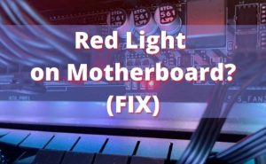 Red Light on Motherboard? (FIX) - Best Motherboard Zone