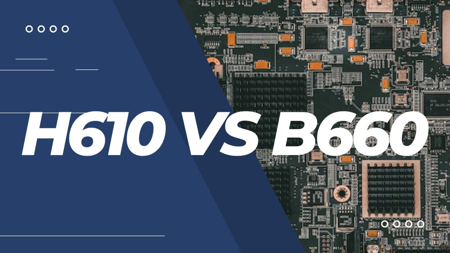 H610 vs B660 Motherboards - Which Should You Choose?
