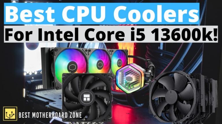 Top 3 Best CPU Coolers For Intel Core i5 13600k In 2025 - Best ...