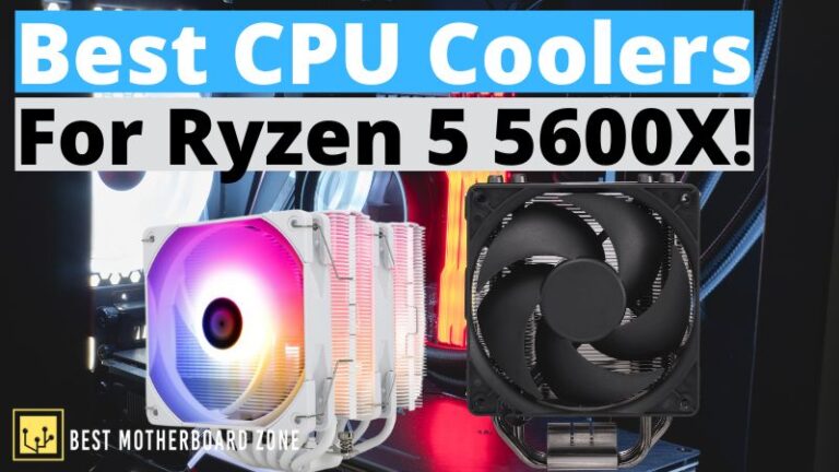 Best CPU Cooler For Ryzen 5 5600X In 2025 - Best Motherboard Zone